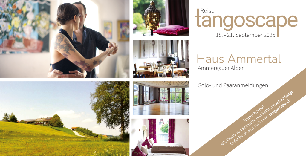 Tango::Scape | Tangourlaub im Haus Ammertal - September 2025 - ART.13 TANGO